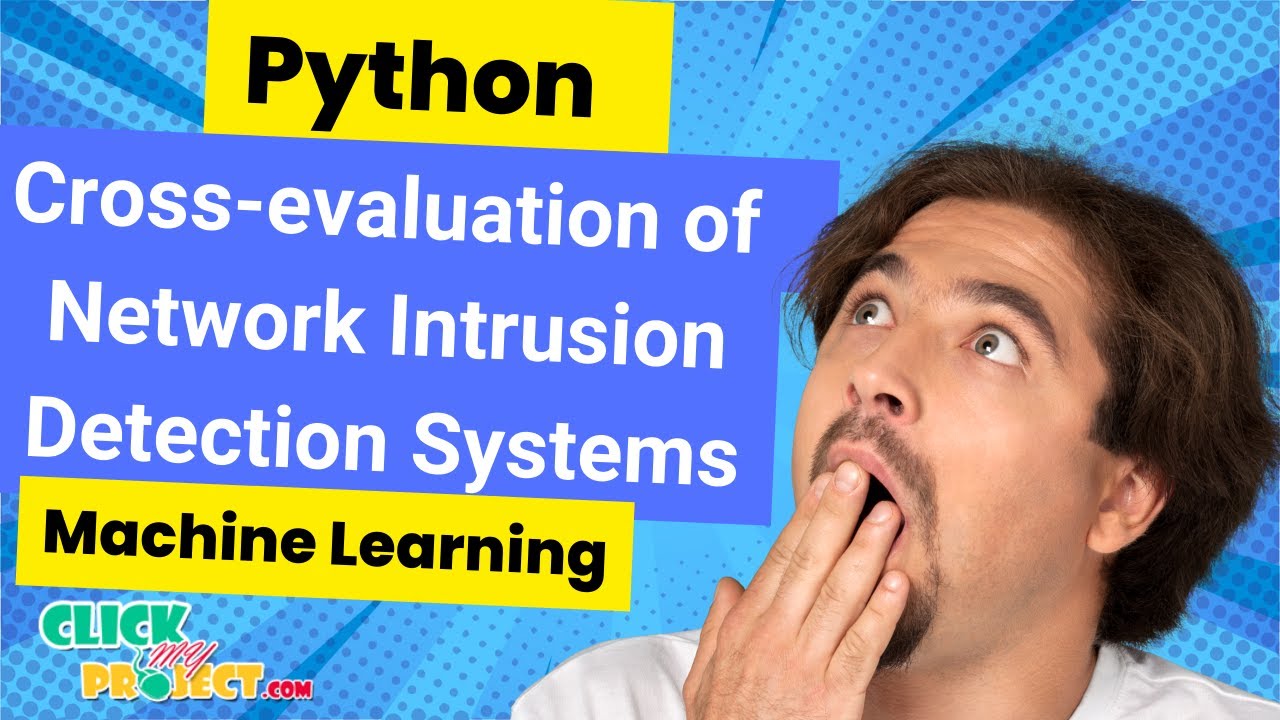 Python Machine Learning Project Cross Evaluation Of Network Intrusion Detection