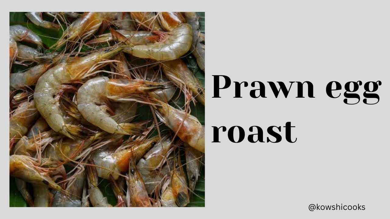 Prawn egg roast | Prawn fry | @kowshicooks - YouTube