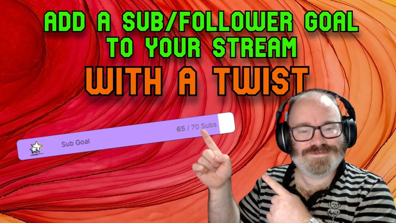 Adding Twitch's new Follower/Sub Goals but with a TWIST - YouTube
