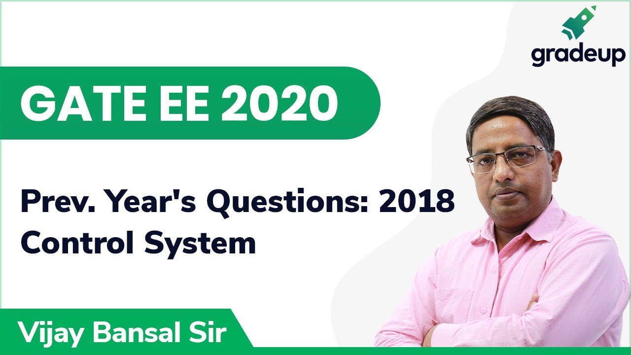 GATE 2018 Control System Previous Year Questions Discussion with ...