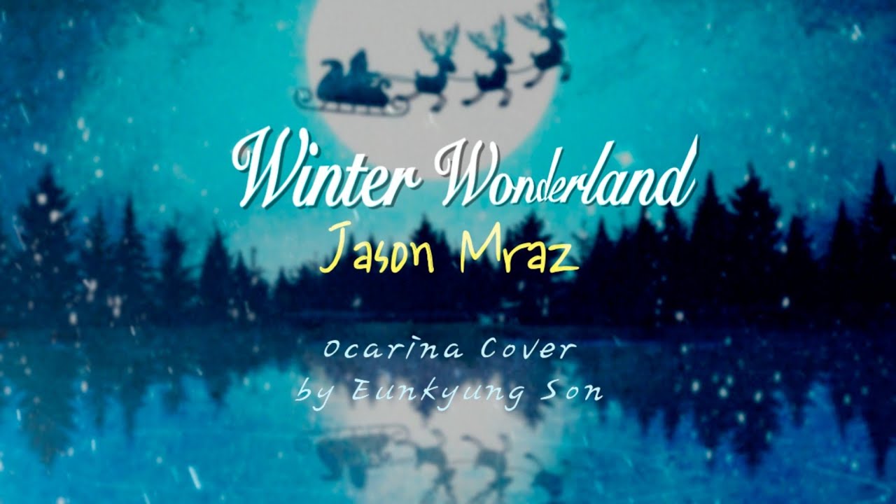 Winter Wonderland / Jason Mraz / Ocarina Cover - YouTube