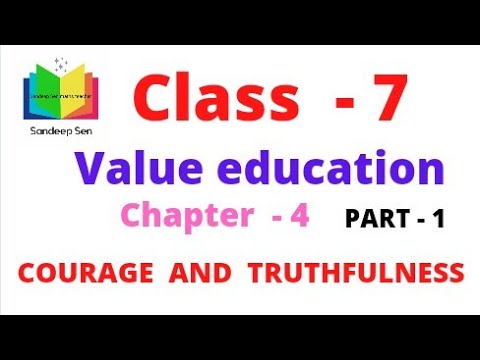 Class - 7 Value education Chapter - 4 COURAGE AND TRUTHFULNESS PART - 1 ...