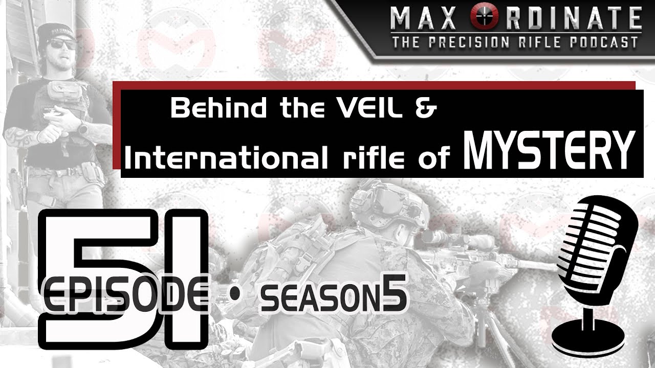 s5 ep 51 • Behind the Veil and international rifle of mystery - Max ...