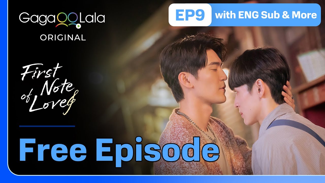 [SUB] GagaOOLala Original BL "First Note of Love" EP9 － Let's Separate ...