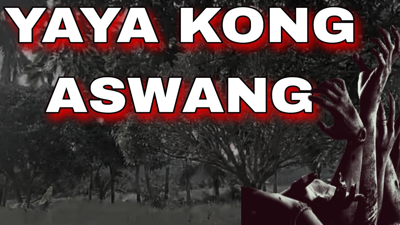 YAYA KONG ASWANG | TAGALOG HORROR STORY | PART 2 - YouTube
