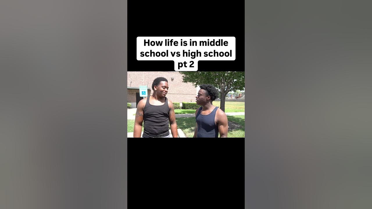 How life is in middle school vs high school pt 2 - YouTube