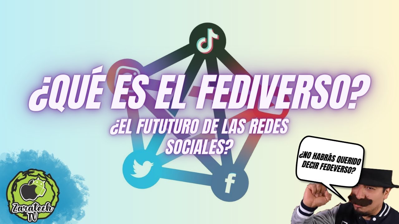 FEDIVERSO - ¿QUÉ ES Y CÚAL ES SU OBJETIVO CON LAS REDES SOCIALES? - YouTube