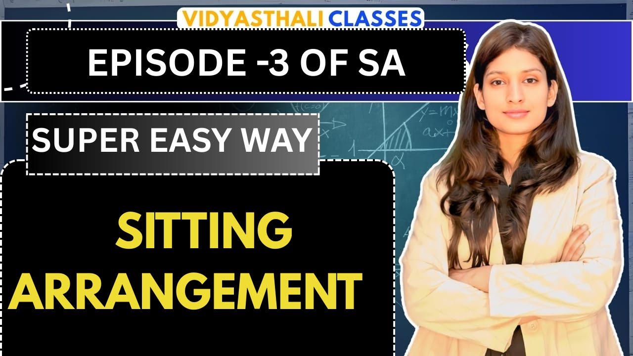 SITTING ARRANGEMENT PART 3 | VERY IMPORTANT QUESTIONS | - YouTube