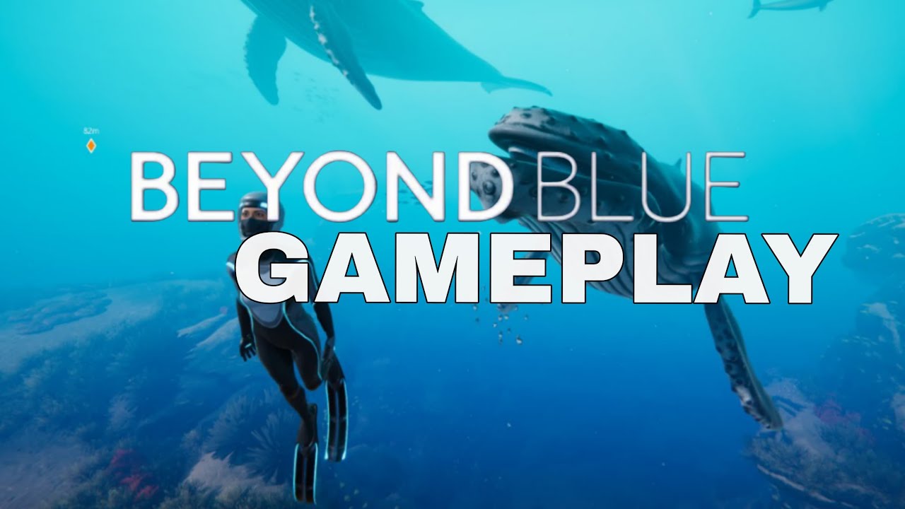BEYOND BLUE GAMEPLAY #beyondblue - YouTube