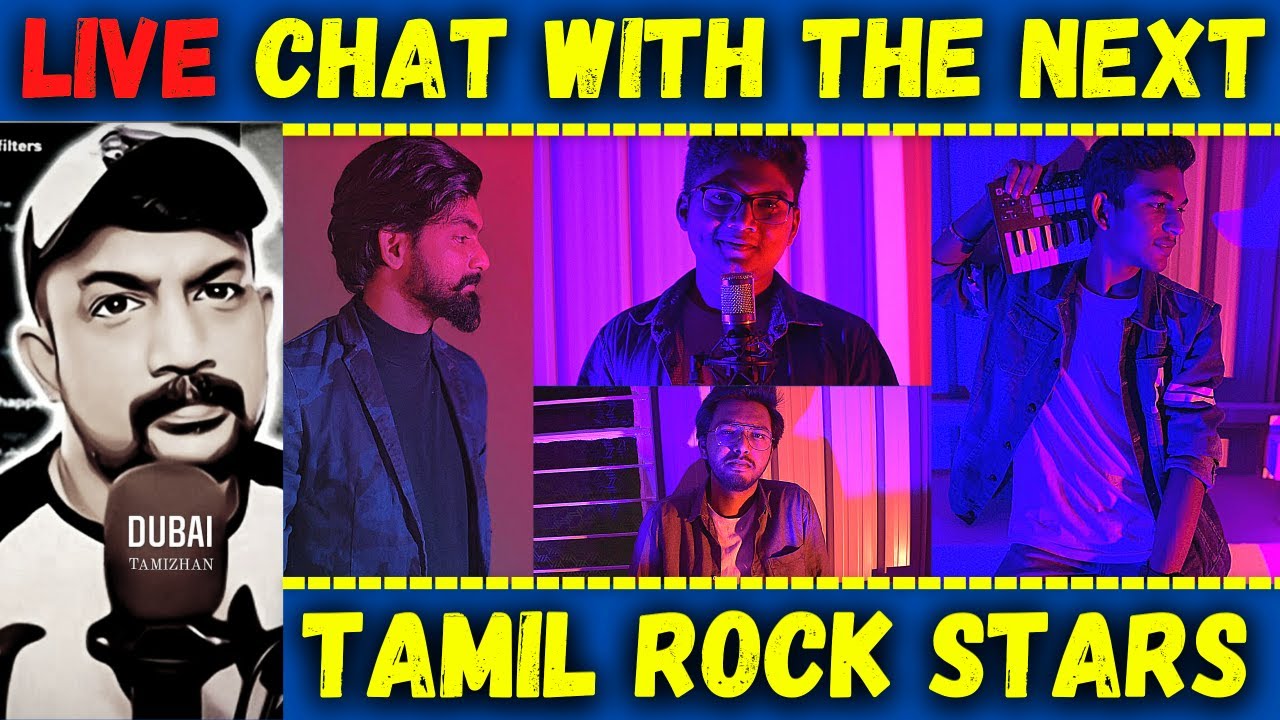Live Chat with the NEXT TAMIL ROCK STARS | Tamil Band | Dubai Tamizhan ...
