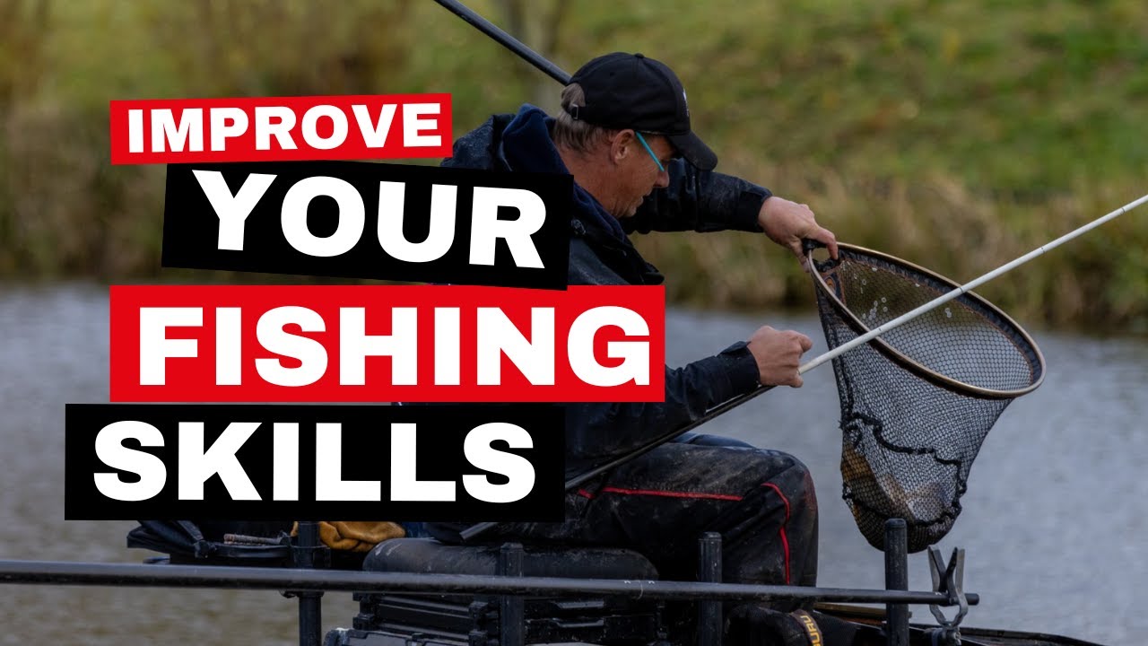BE A BETTER ANGLER - Improve your Fishing Skills - YouTube