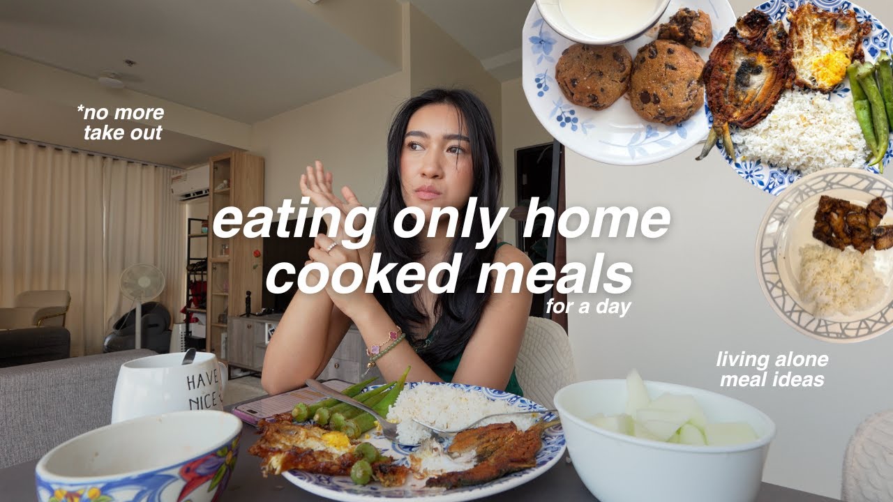 eating only home cooked meals for a day (living alone meal ideas ...