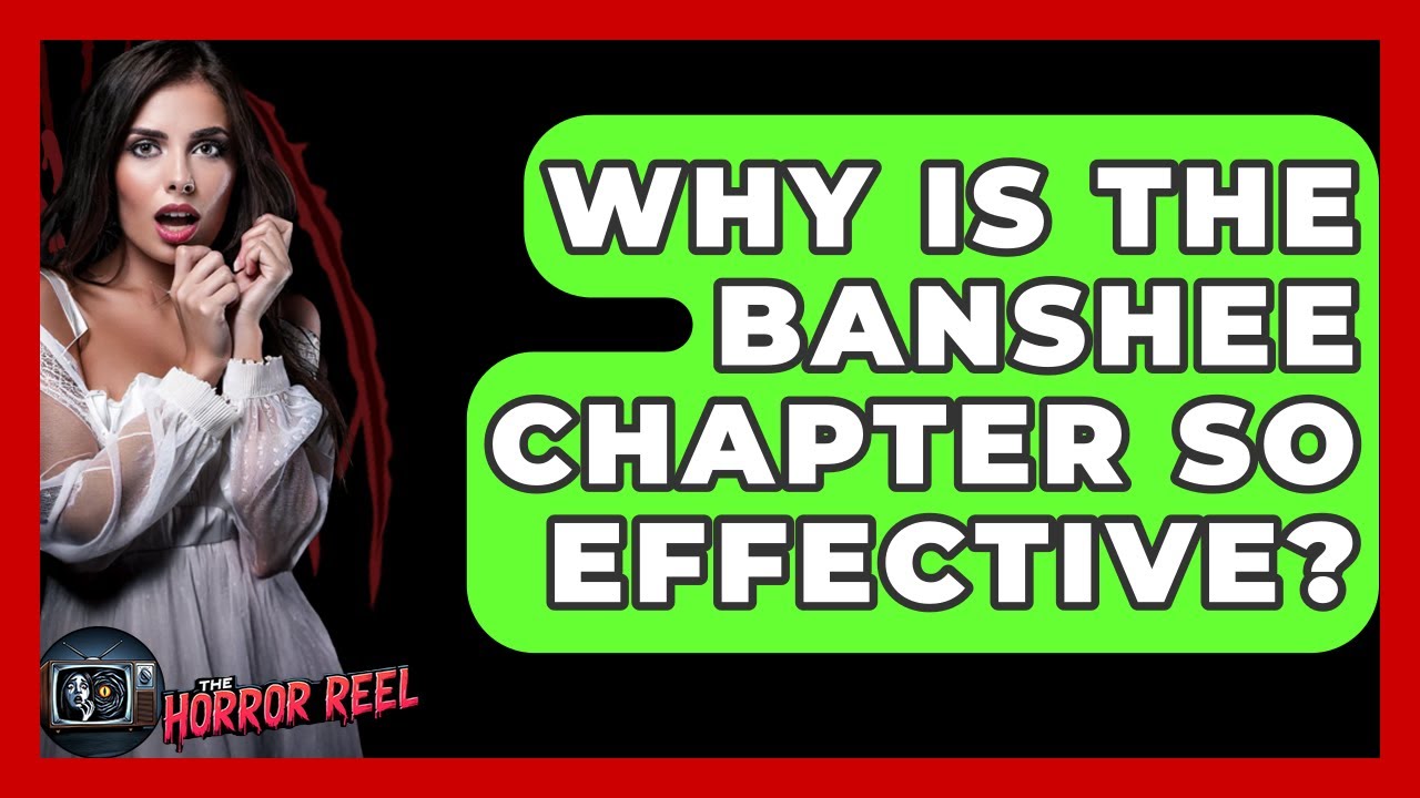 Why Is The Banshee Chapter So Effective? - The Horror Reel - YouTube