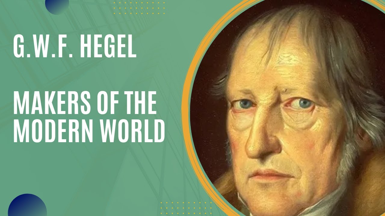 The Ideas of Hegel (Makers of the Modern World) - YouTube