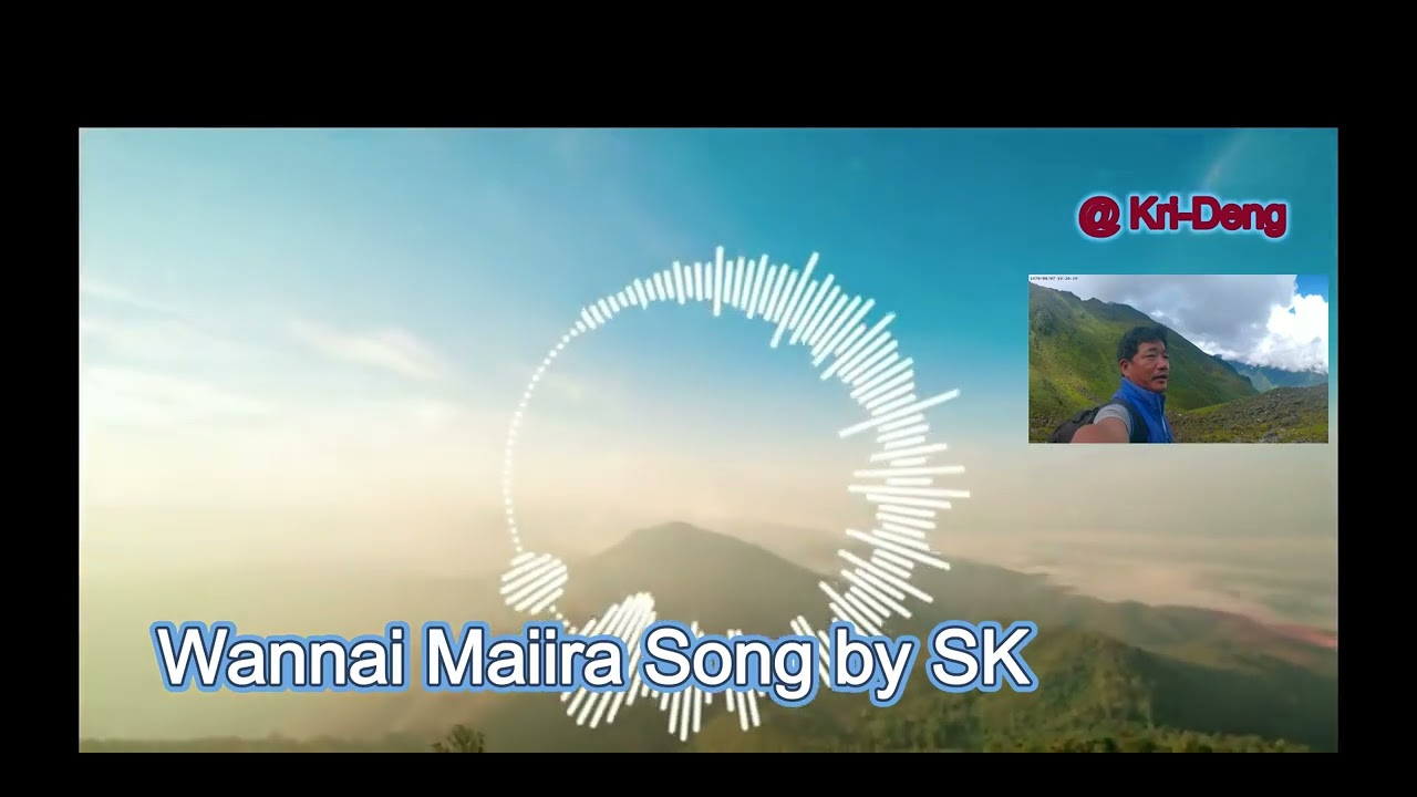 Wannai Maira ll Mishmi Song by SK - YouTube