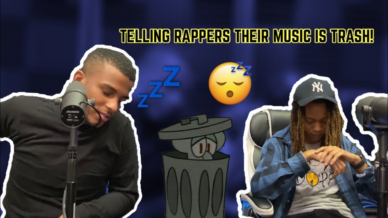 TELLING RAPPERS THEIR MUSIC TRASH - YouTube