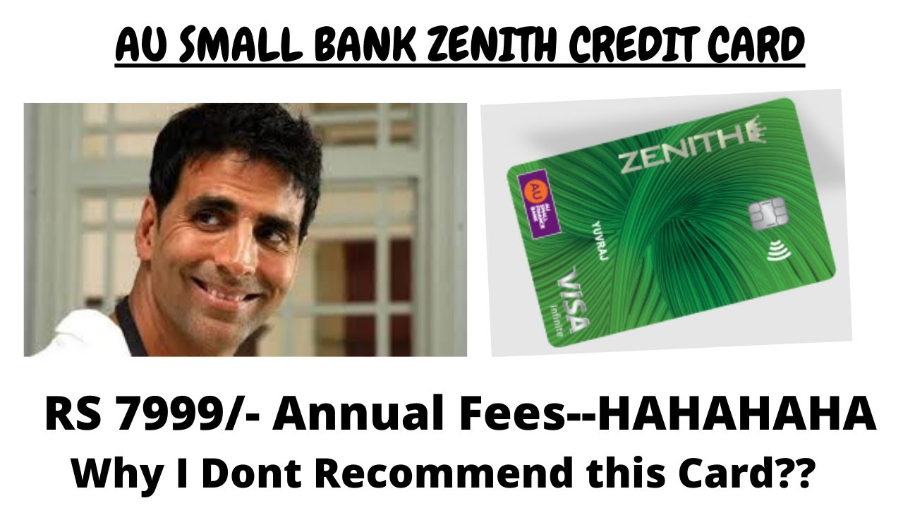 Why I Dont Recommend AU Bank Zenith Credit Card | AU Small Finance Bank ...