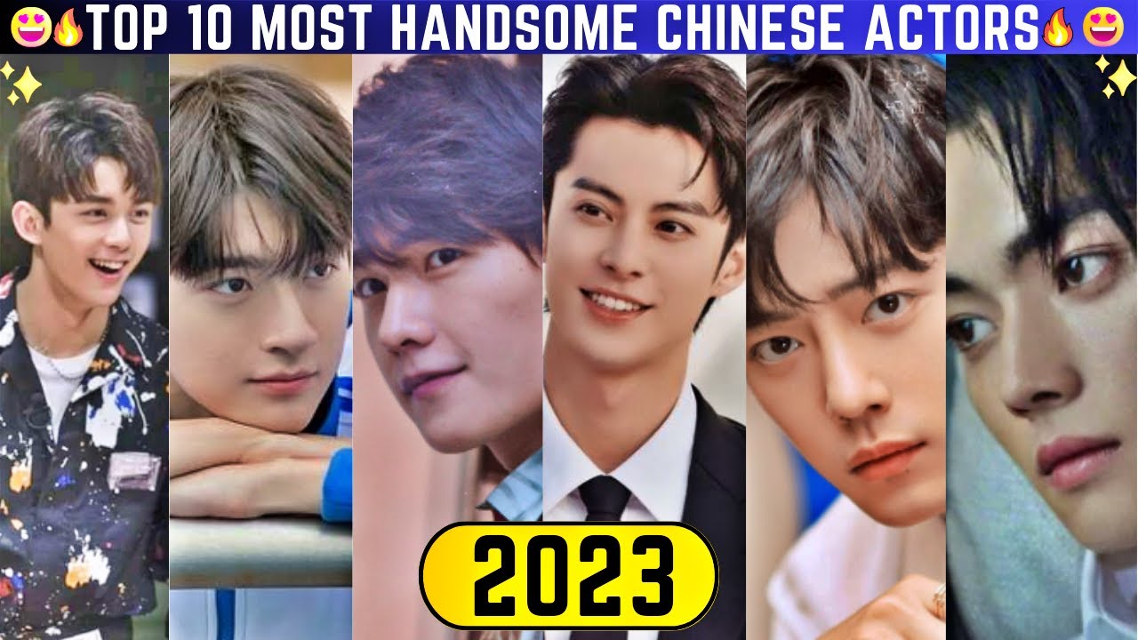 Top 10 Most🔥 Handsome ️ Chinese 🥰Actors 2023 | Most Handsome Boys ...