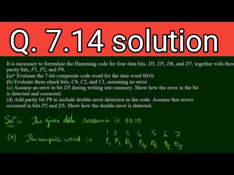 Q. 7.14: It is necessary to formulate the Hamming code for four data ...