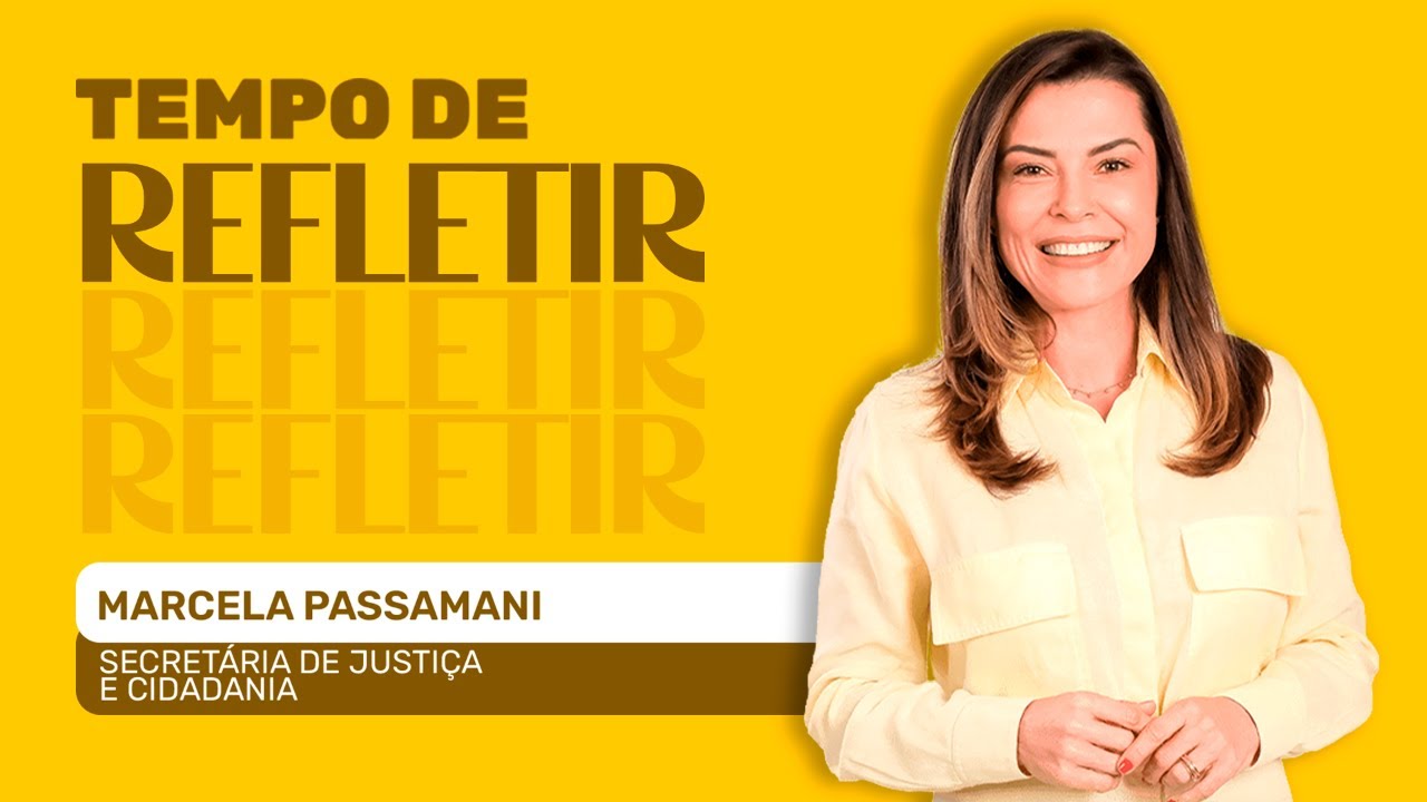 Tempo de Refletir - Secretária Marcela Passamani - YouTube