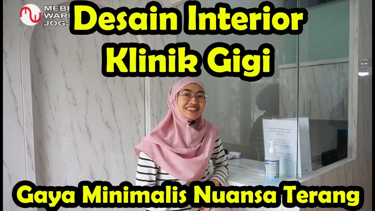 Desain Interior Klinik Gigi Gaya Minimalis Nuansa Terang || White Dental Care - YouTube