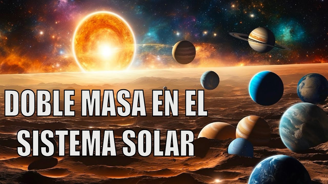 Que Pasaria si... DUPLICAMOS la MASA del SISTEMA SOLAR? - YouTube