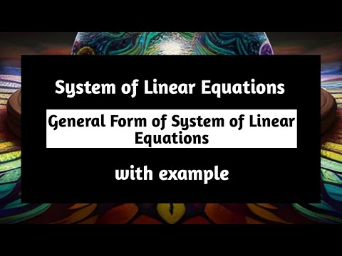 System of Linear Equations | General Form | Example | Linear Algebra ...