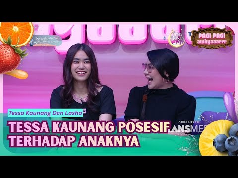 Tessa Kaunang Posesif Terhadap Anaknya Dalam Memilih Pasangan - PAGI PAGI AMBYAR (16/2/26) P3
