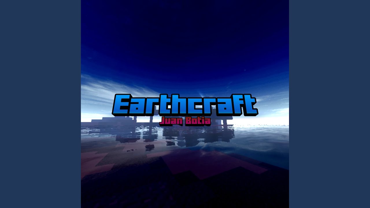 EarthCraft - YouTube