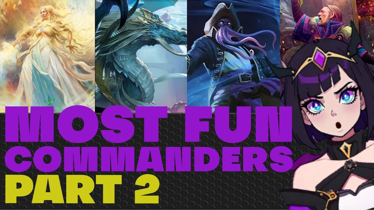The Most Fun Commanders in EDH - Part 2 - YouTube