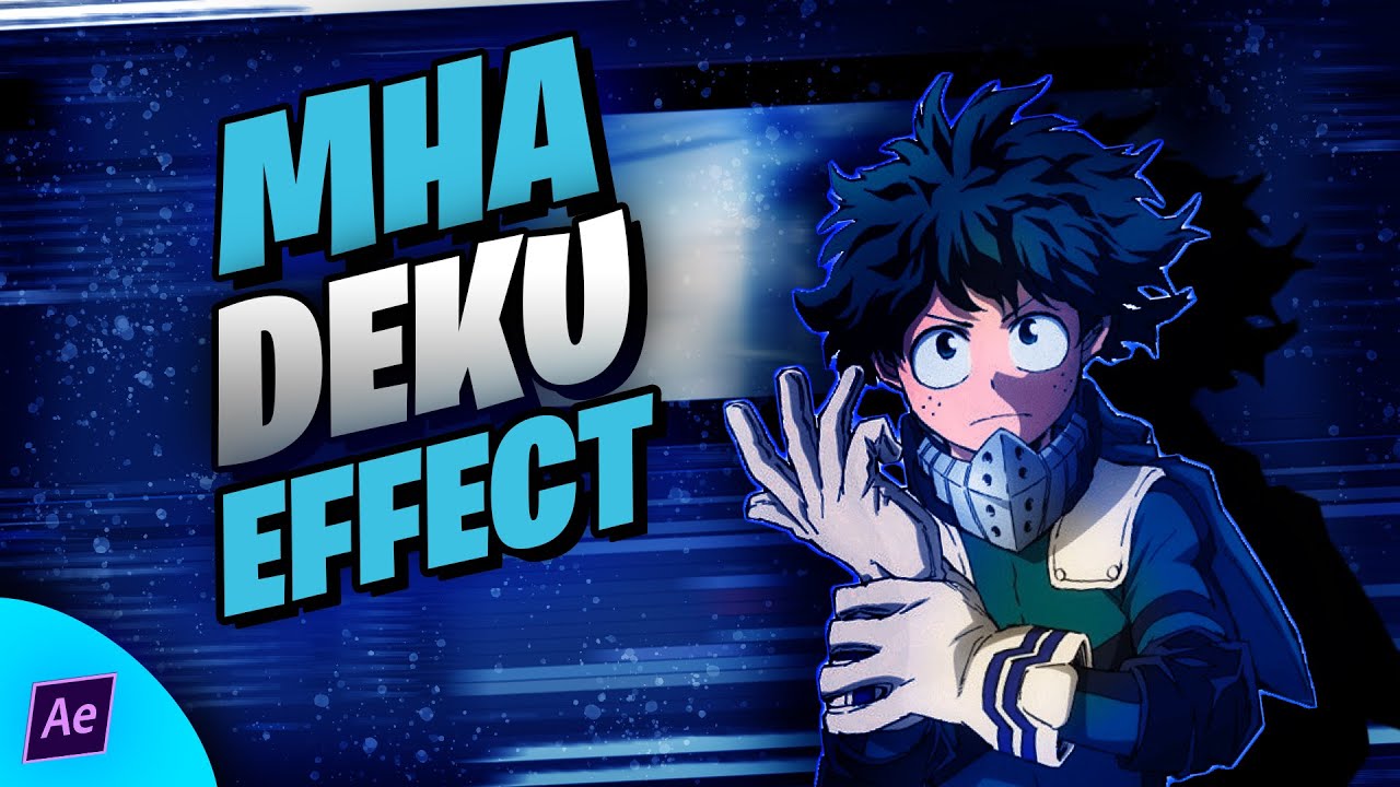 How To Make The BEST *MHA DEKU* Effect (Tutorial) -After Effects - YouTube