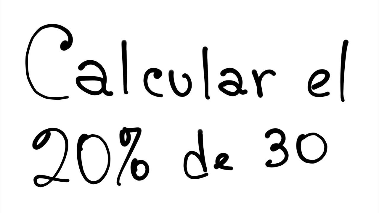 Calcular Porcentajes 20 De 30 YouTube