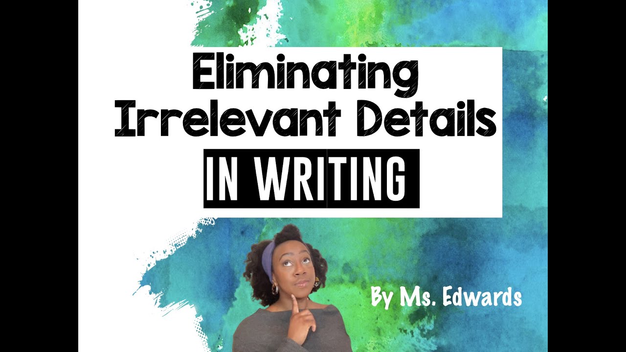 Paragraph Writing: Eliminating Irrelevant Details - YouTube
