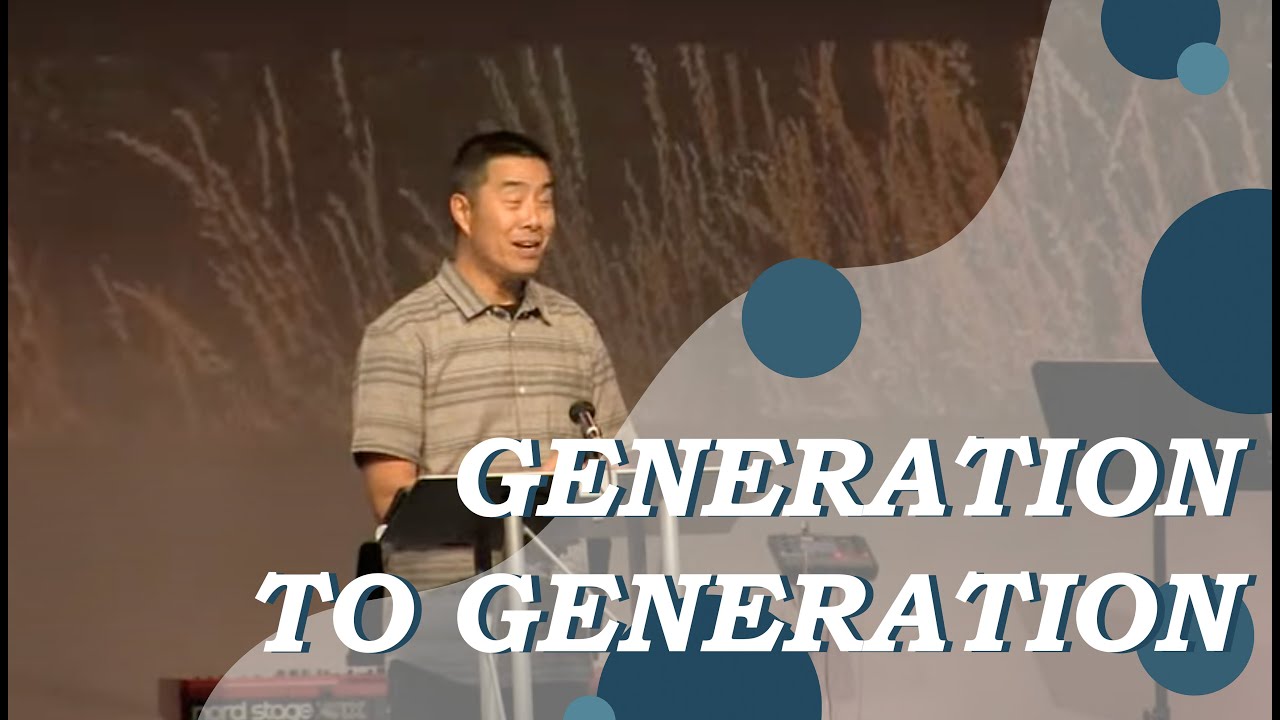 "Generation to Generation" // Pastor Ray loo - YouTube