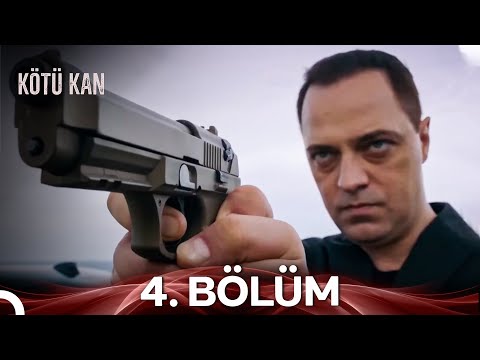 Kötü Kan 4. Bölüm