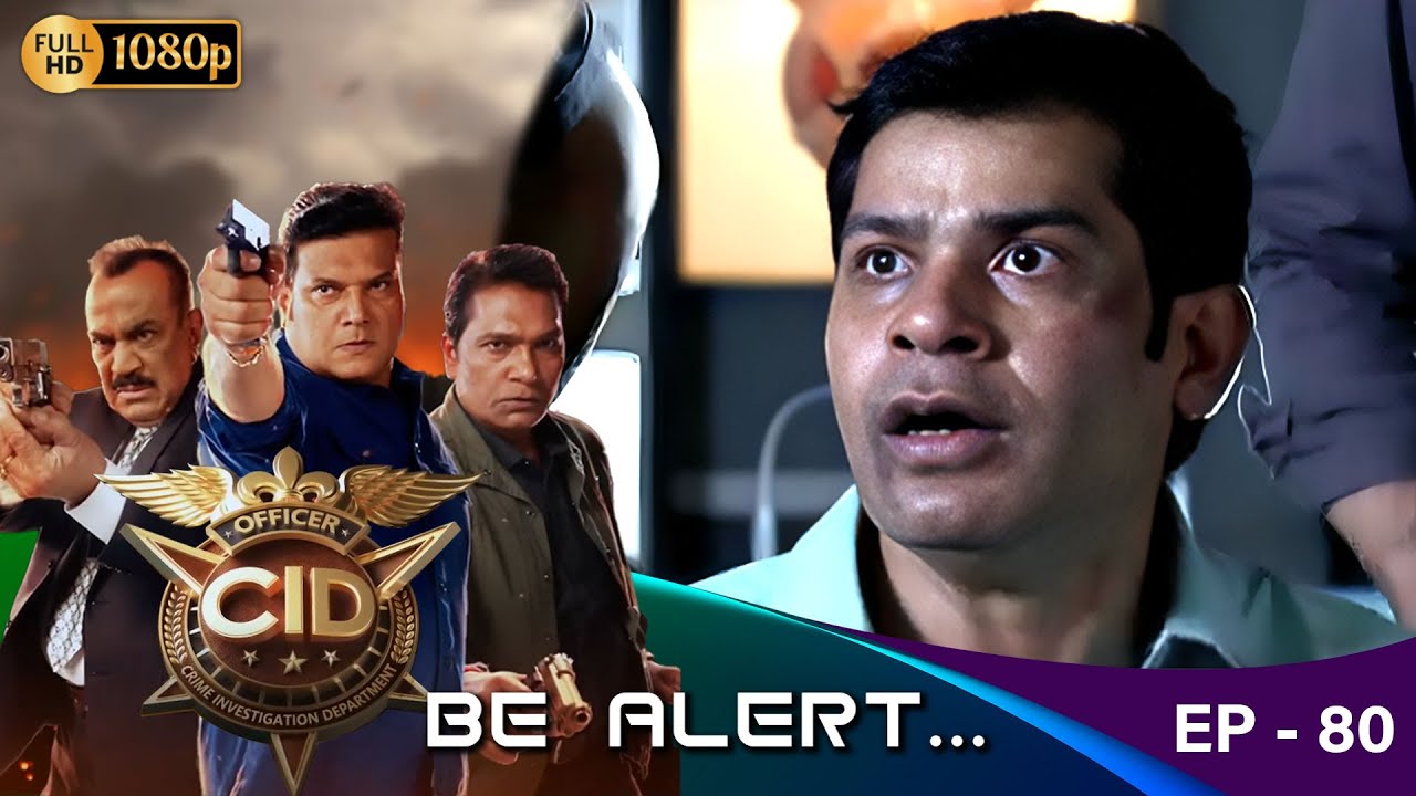 CID - Be Alert Ep - 80 | Mega Serial | Shivaji Satam, Aditya ...