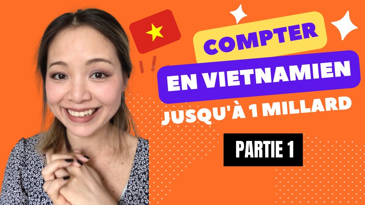 Apprendre à compter en vietnamien - Les chiffre en vietnamien - Partie ...