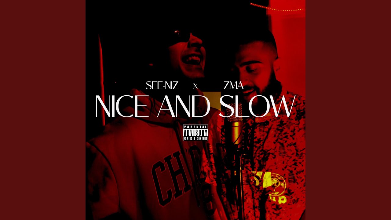 Nice and Slow (feat. See-Niz) - YouTube