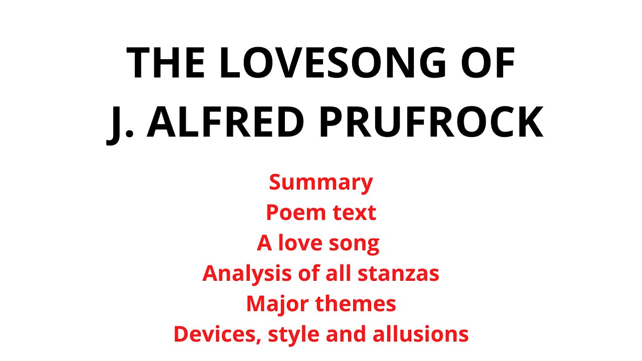 Summary and Analysis OF THE LOVE SONG OF J. ALFRED PRUFROCK by T.S ...