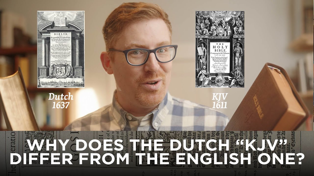 Why Does the Dutch “KJV” Differ from the English One? - YouTube