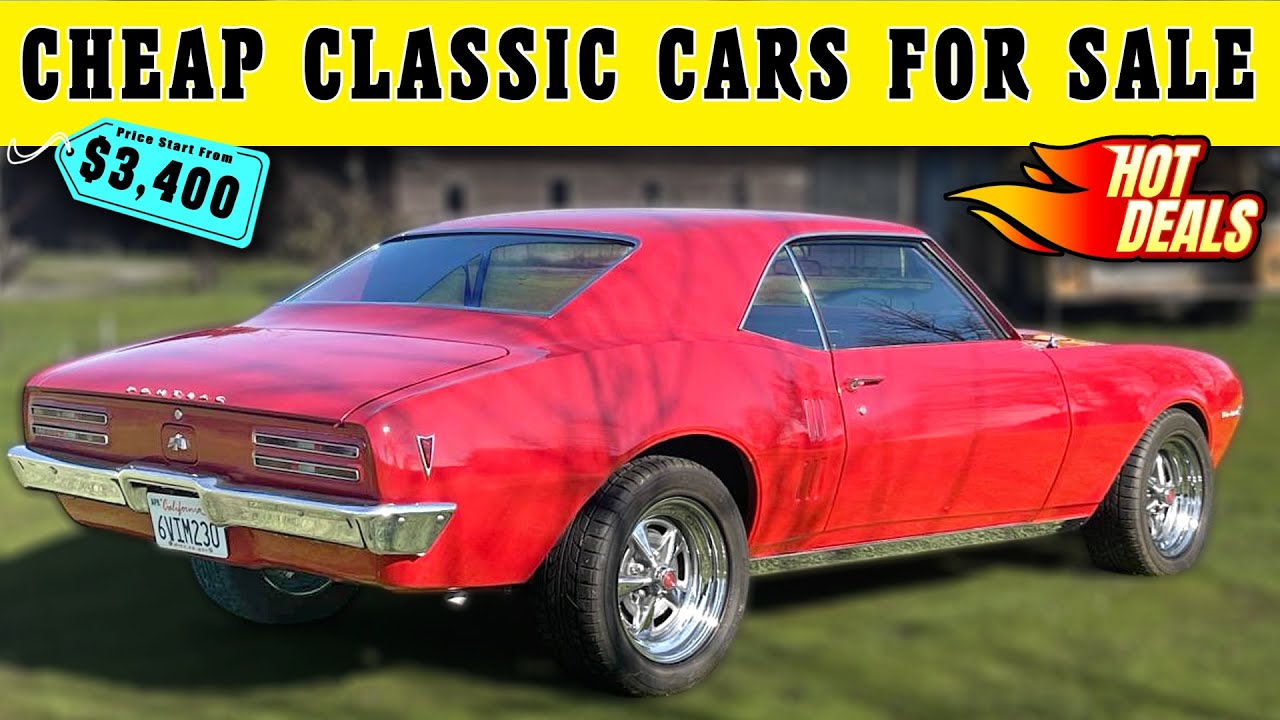 Don’t Miss These 15 Classic Cars Selling Incredibly Cheap !! - YouTube