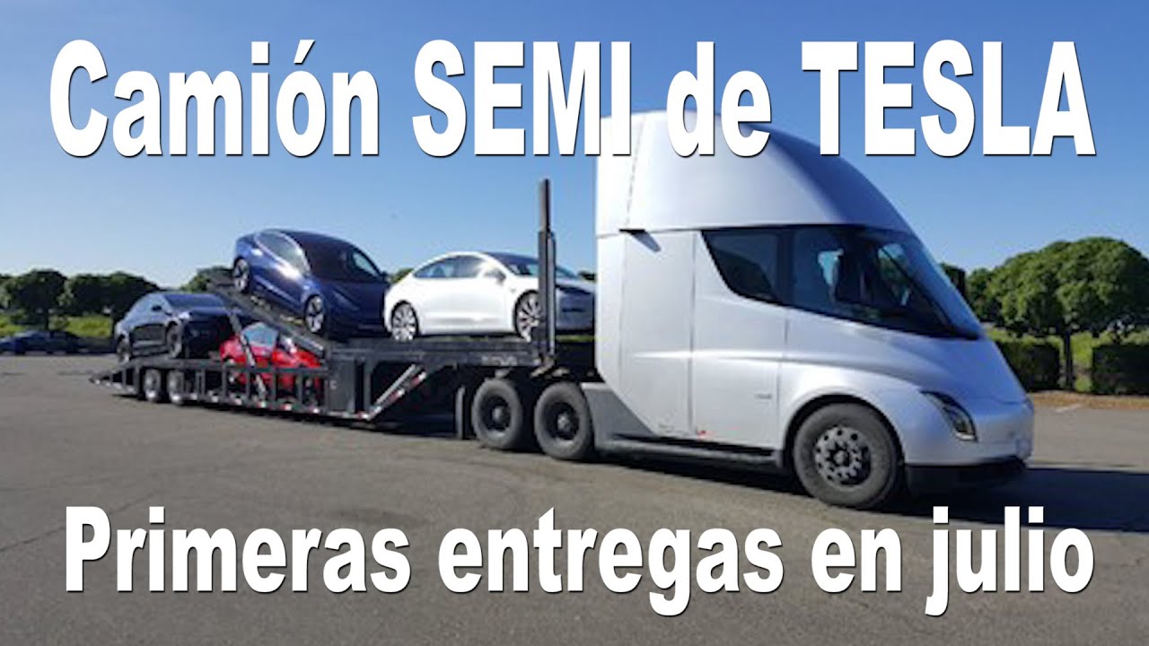 Camión SEMI de TESLA primeras entregas en julio - YouTube