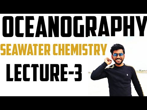 Oceanography lecture-3, seawater chemistry, major constituents ...