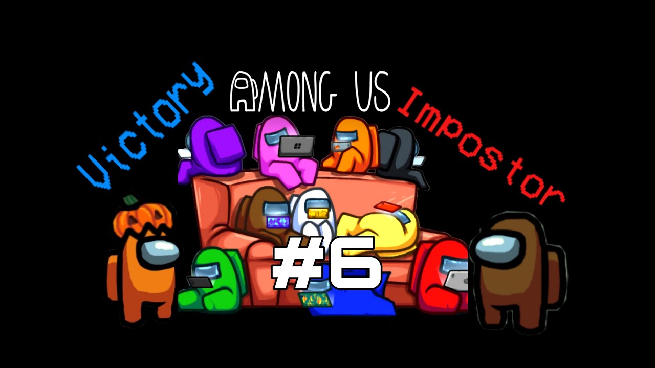 Among Us #6 - YouTube