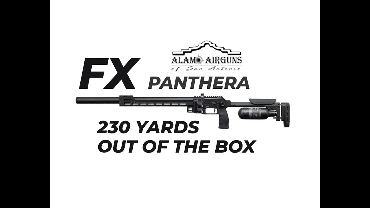 FX Panthera - 230 Yard Shots | Out of the Box Quick Look | Best Long ...
