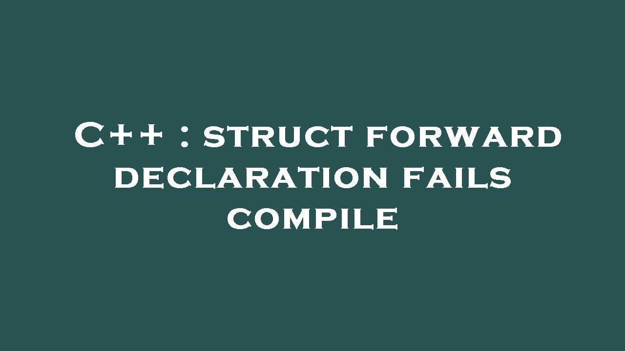 C Struct Forward Declaration Fails Compile Youtube