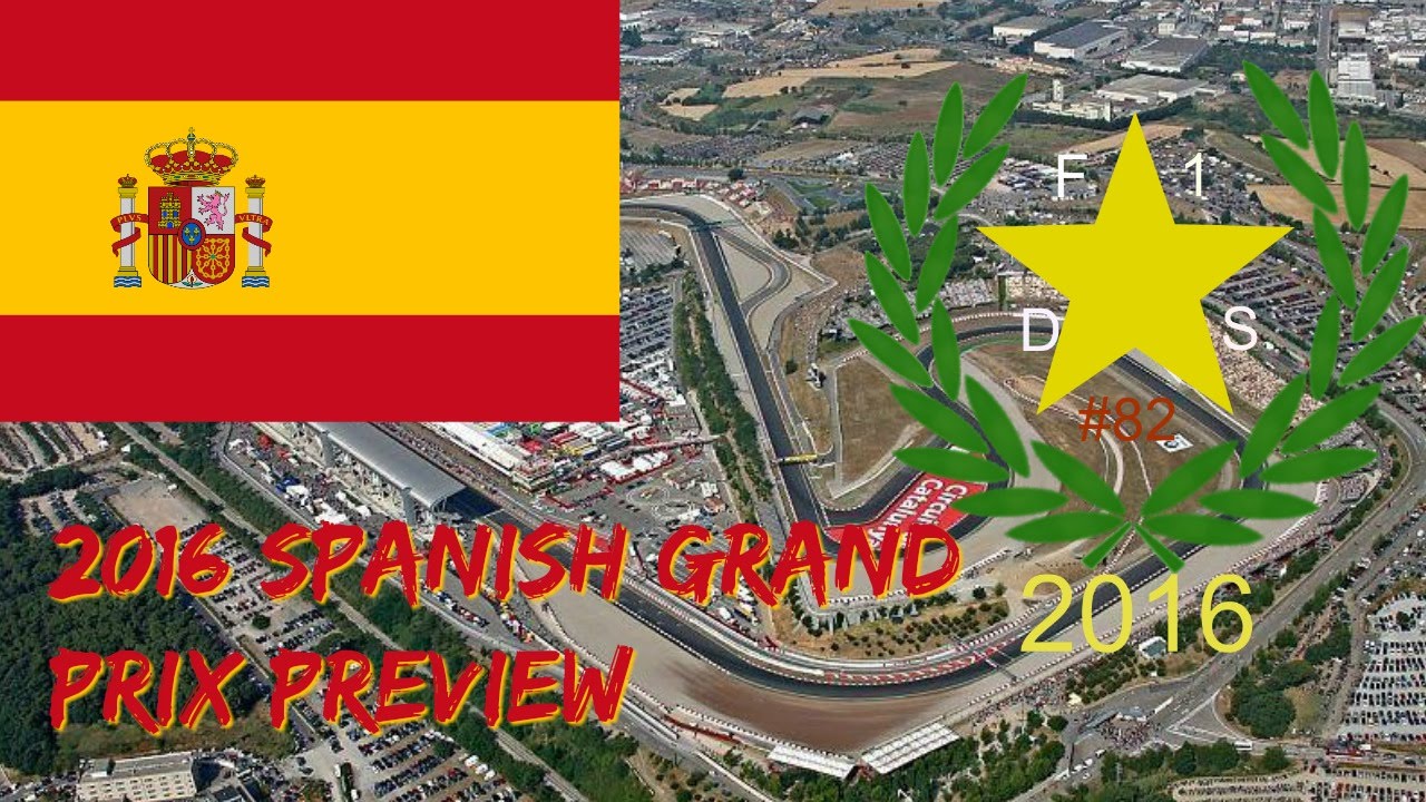 2016 Spanish Grand Prix Preview - YouTube