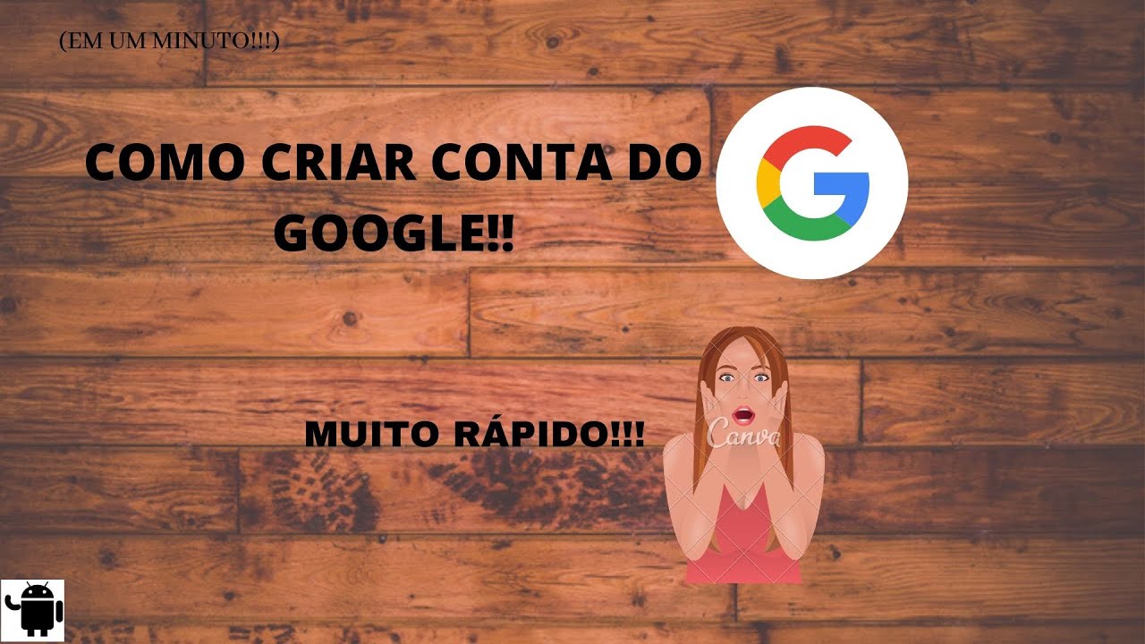 COMO CRIAR CONTA GOOGLE PASSO A PASSO!!! - MUITO RÁPIDO, FÁCIL E ...