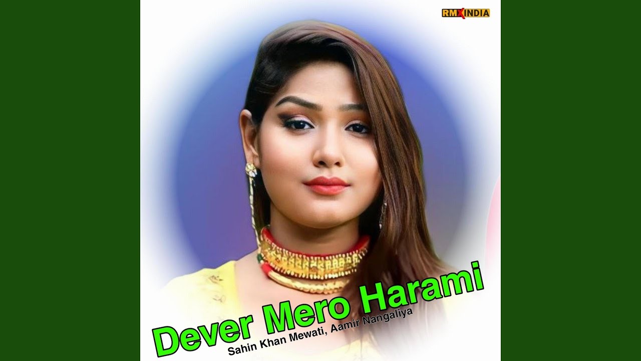 Dever Mero Harami - YouTube
