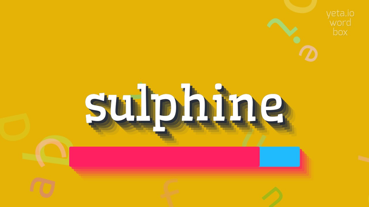 How to say "sulphine"! (High Quality Voices) - YouTube